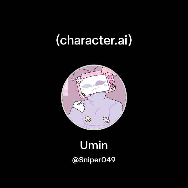 Chat with Umin | character.ai | AI Chat, Reimagined–Your Words. Your World.