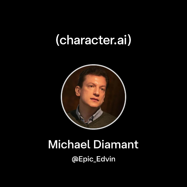 Chat with Michael Diamant | character.ai | Personalized AI for every ...