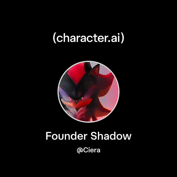 Chat with Founder Shadow | character.ai | AI Chat, Reimagined–Your Words. Your World.
