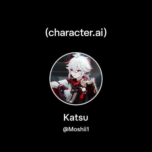 Chat with Katsu | character.ai | AI Chat, Reimagined–Your Words. Your ...