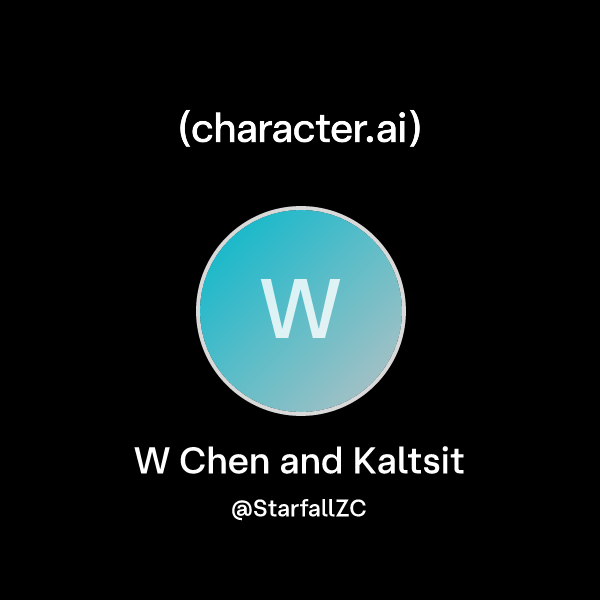 Chat with W Chen and Kaltsit | character.ai | Personalized AI for every ...