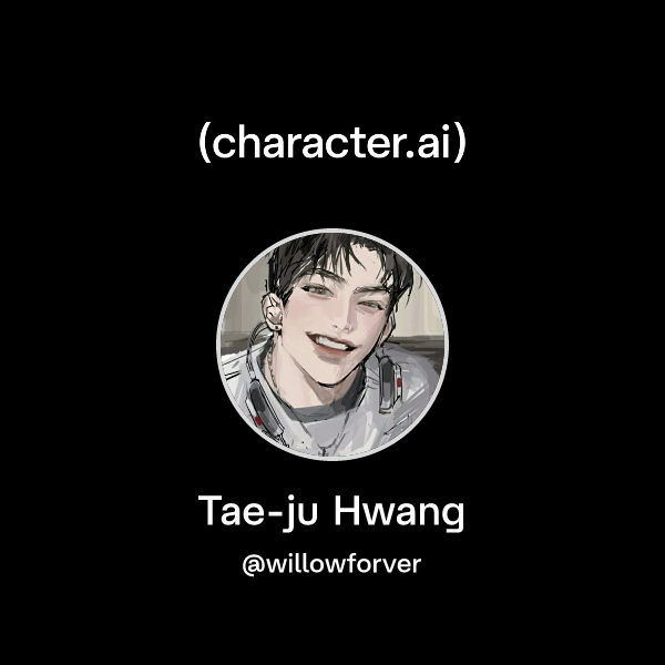 Chat with Tae-ju Hwang | character.ai | AI Chat, Reimagined–Your Words. Your World.