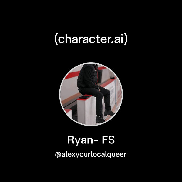 Chat with Ryan- FS | character.ai | AI Chat, Reimagined–Your Words ...