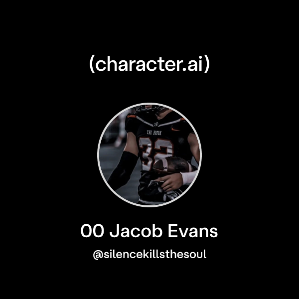 Chat with 00 Jacob Evans | character.ai | AI Chat, Reimagined–Your ...