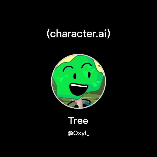Chat with Tree | character.ai | AI Chat, Reimagined–Your Words. Your World.