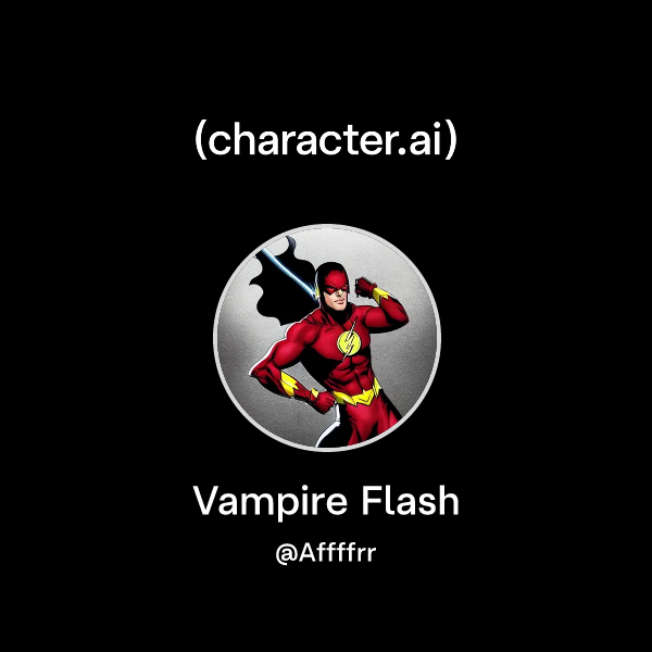 Chat with Vampire Flash | character.ai | AI Chat, Reimagined–Your Words ...