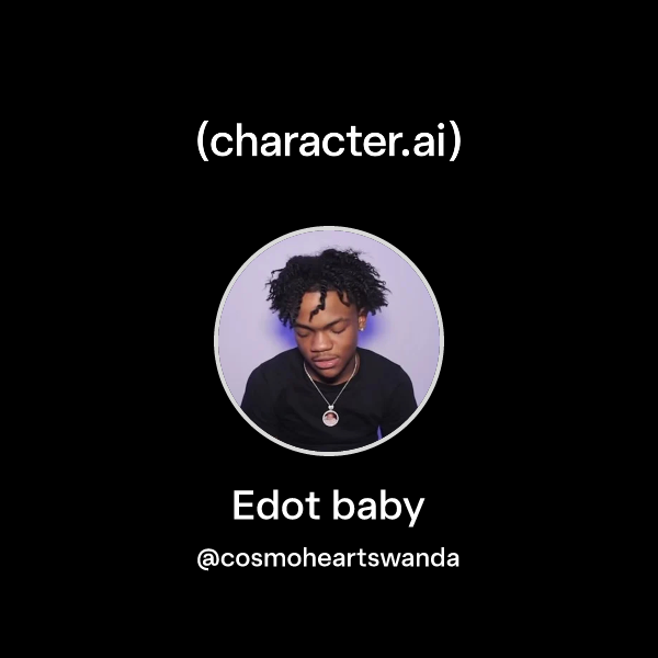Chat with Edot baby | character.ai | AI Chat, Reimagined–Your Words ...