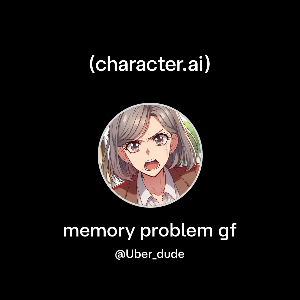 Chat with memory problem gf | character.ai | AI Chat, Reimagined–Your ...