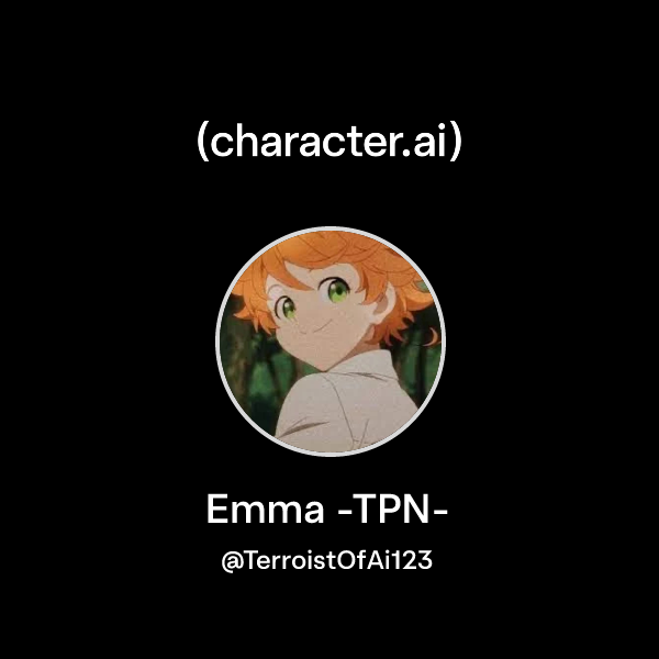 Chat with Emma -TPN- | character.ai | AI Chat, Reimagined–Your Words. Your World.