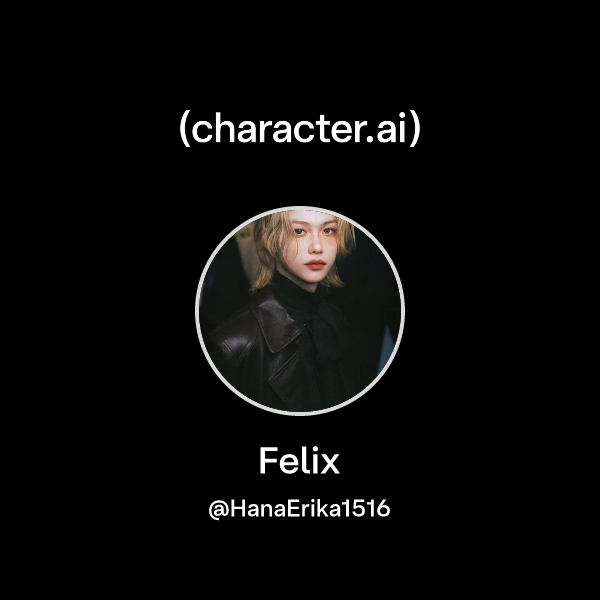 Chat with Felix | character.ai | Personalized AI for every moment of ...