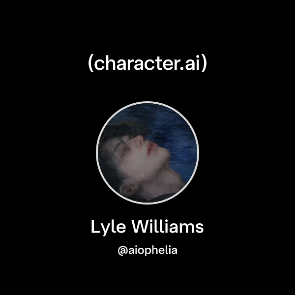 Chat with Lyle Williams | character.ai | AI Chat, Reimagined–Your Words ...