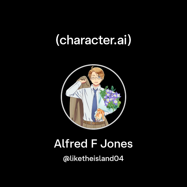 Chat with Alfred F Jones | character.ai | AI Chat, Reimagined–Your ...