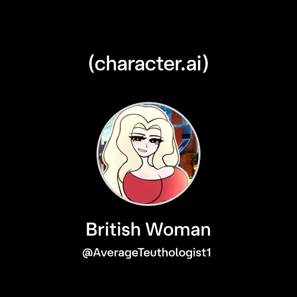 Chat with British Woman | character.ai | AI Chat, Reimagined–Your Words ...