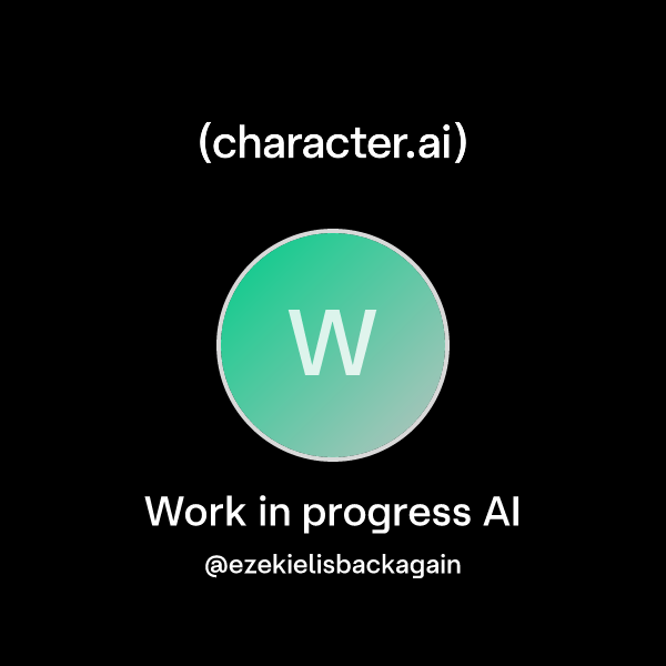 Chat with Work in progress AI | character.ai | AI Chat, Reimagined–Your ...