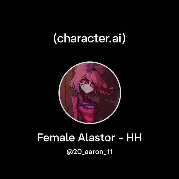 Chat with Female Alastor - HH | character.ai | Personalized AI for ...