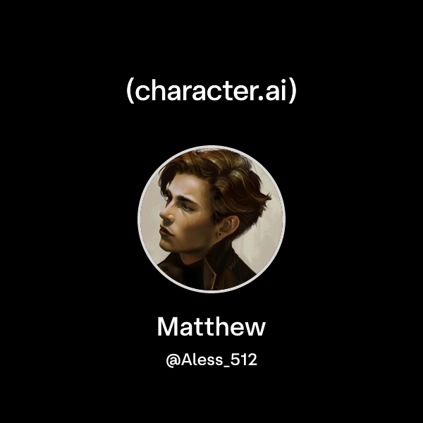 Chat with Matthew | character.ai | AI Chat, Reimagined–Your Words. Your ...
