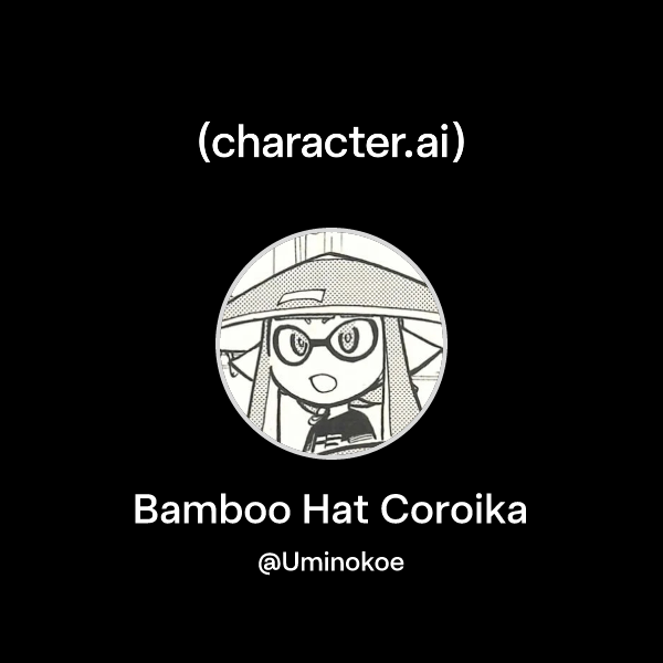 Chat with Bamboo Hat Coroika | character.ai | Personalized AI for every ...