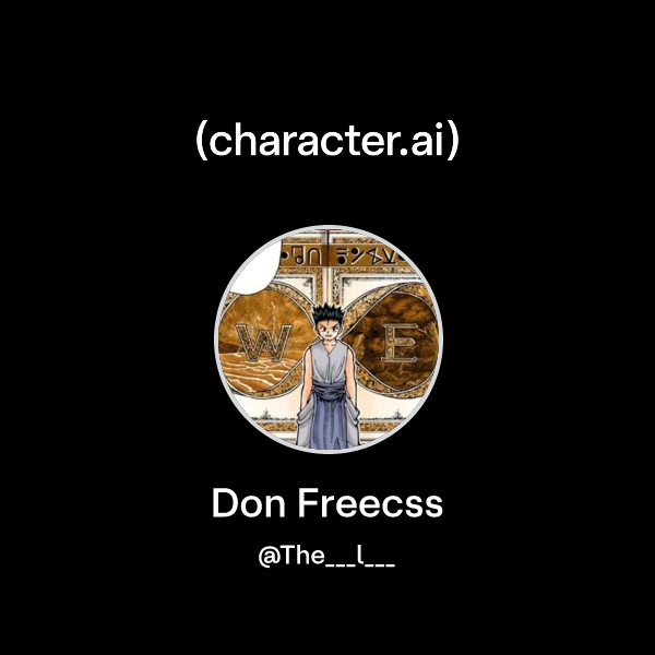 Chat with Don Freecss | character.ai | Personalized AI for every moment ...