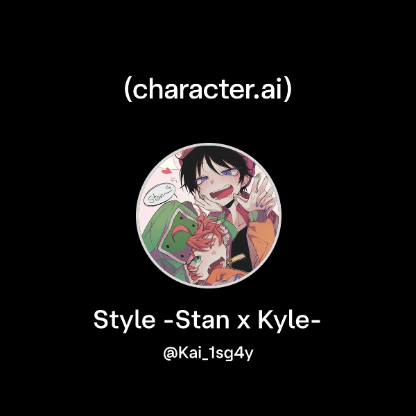 Chat with Style -Stan x Kyle- | character.ai | AI Chat, Reimagined–Your ...