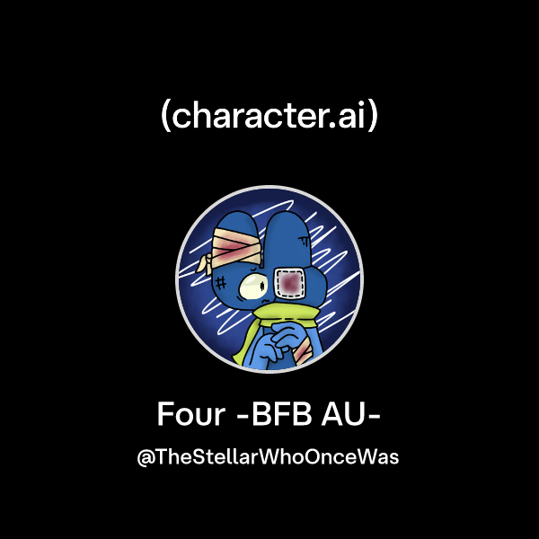 Chat with Four -BFB AU- | character.ai | AI Chat, Reimagined–Your Words ...