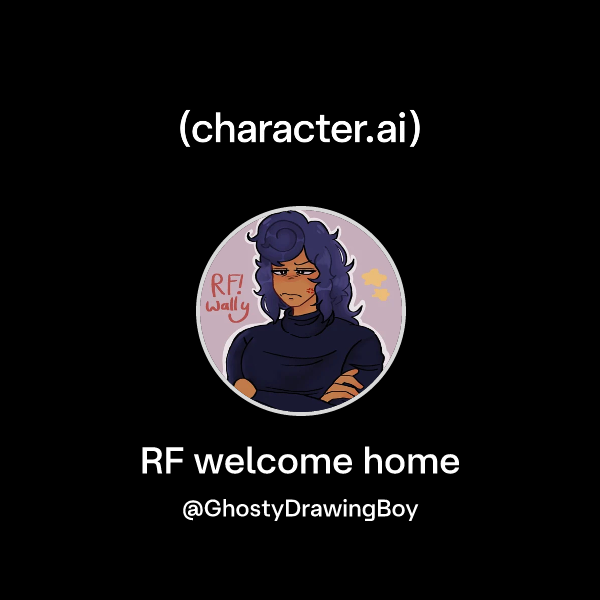 Chat with RF welcome home | character.ai | Personalized AI for every ...