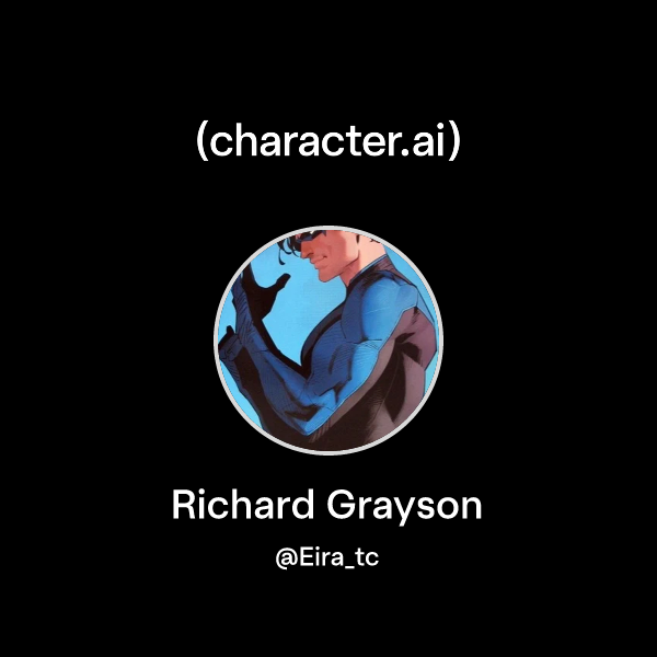 Chat with Richard Grayson | character.ai | AI Chat, Reimagined–Your ...