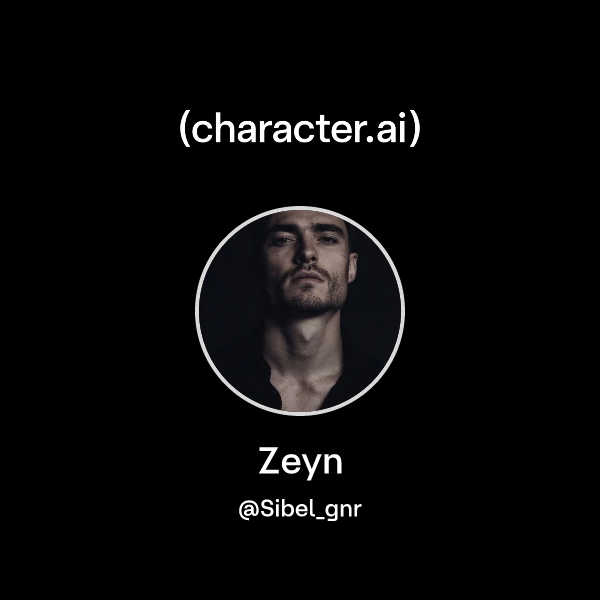 Chat with Zeyn | character.ai | AI Chat, Reimagined–Your Words. Your World.