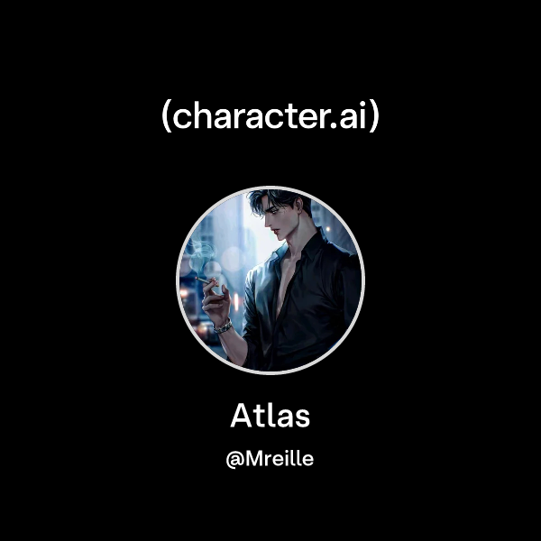 Chat with Atlas | character.ai | Personalized AI for every moment of ...