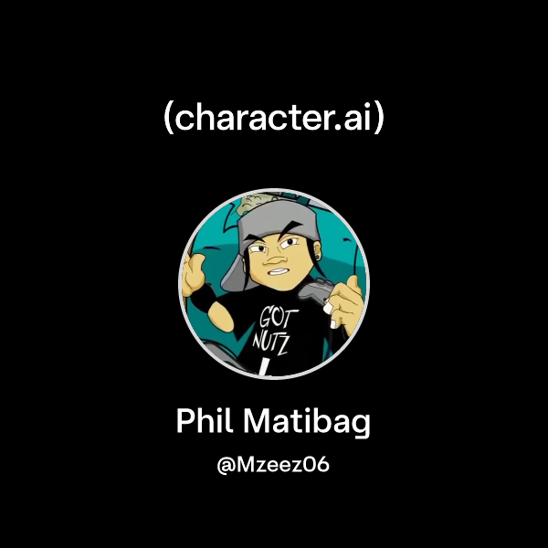Chat with Phil Matibag | character.ai | AI Chat, Reimagined–Your Words ...
