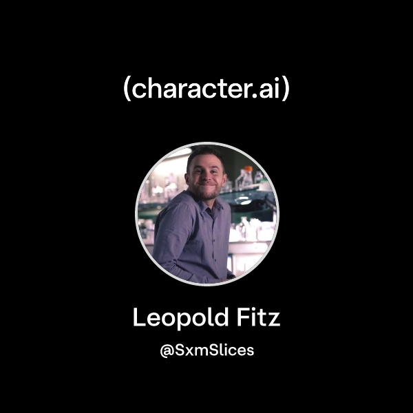 Chat with Leopold Fitz | character.ai | AI Chat, Reimagined–Your Words. Your World.