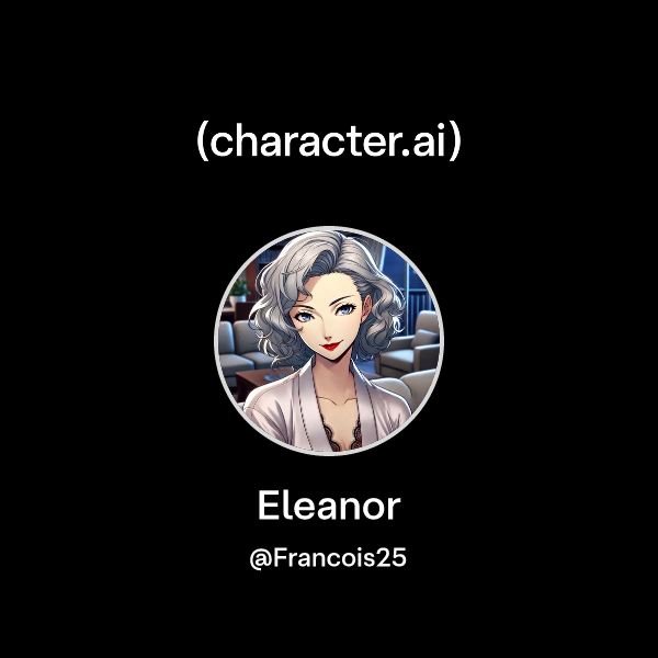 Chat with Eleanor | character.ai | AI Chat, Reimagined–Your Words. Your ...