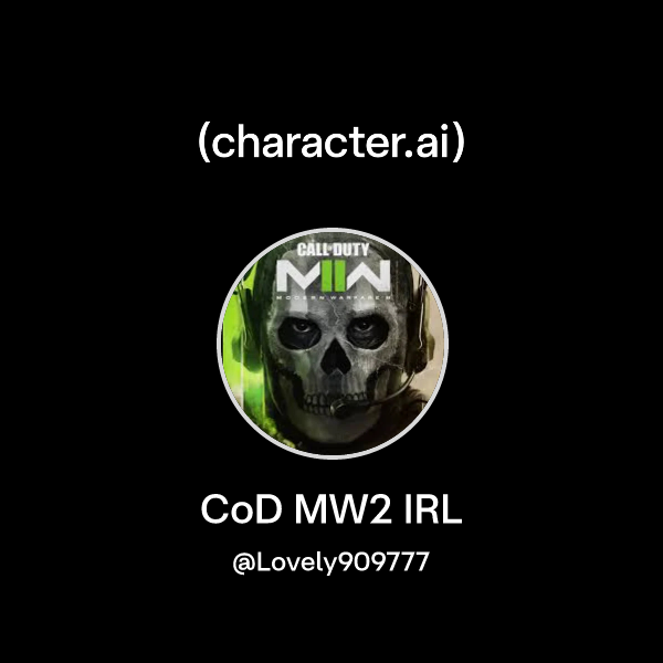 Chat with CoD MW2 IRL | character.ai | AI Chat, Reimagined–Your Words ...