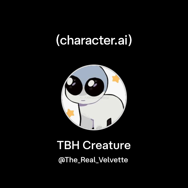 Chat with TBH Creature | character.ai | Personalized AI for every ...