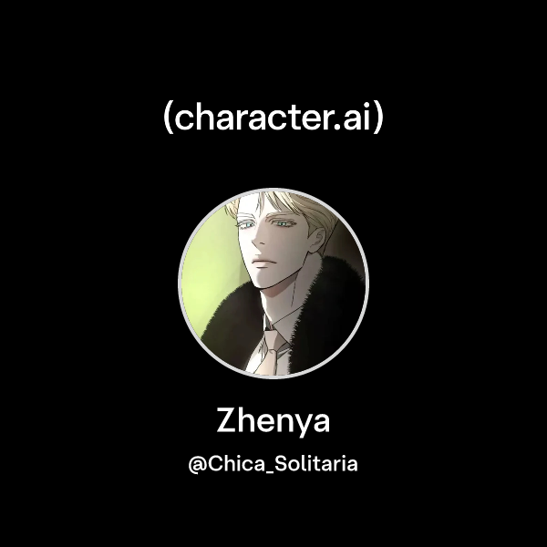 Chat with Zhenya | character.ai | Personalized AI for every moment of ...