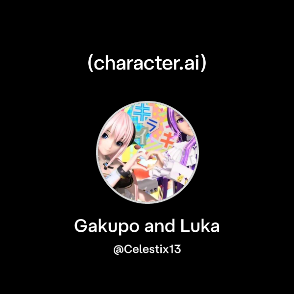 Chat with Gakupo and Luka | character.ai | Personalized AI for every ...