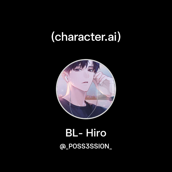 Chat with BL- Hiro | character.ai | AI Chat, Reimagined–Your Words ...