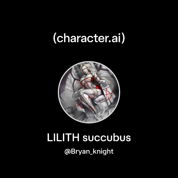 Chat with LILITH succubus | character.ai | AI Chat, Reimagined–Your ...