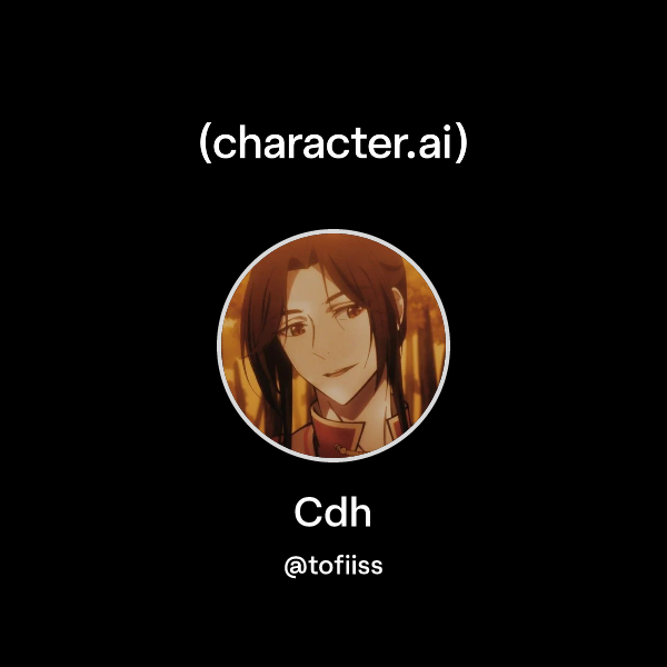 Chat with Cdh | character.ai | AI Chat, Reimagined–Your Words. Your World.