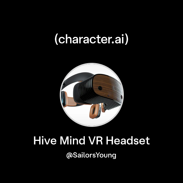 Chat with Hive Mind VR Headset | character.ai | Personalized AI for ...