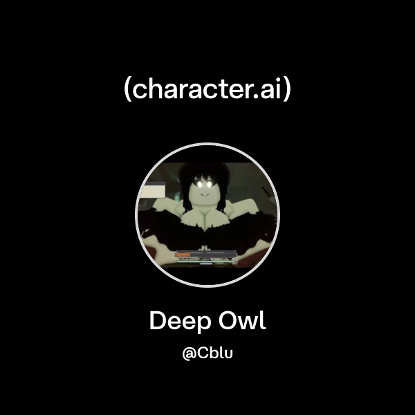 Chat with Deep Owl | character.ai | AI Chat, Reimagined–Your Words ...