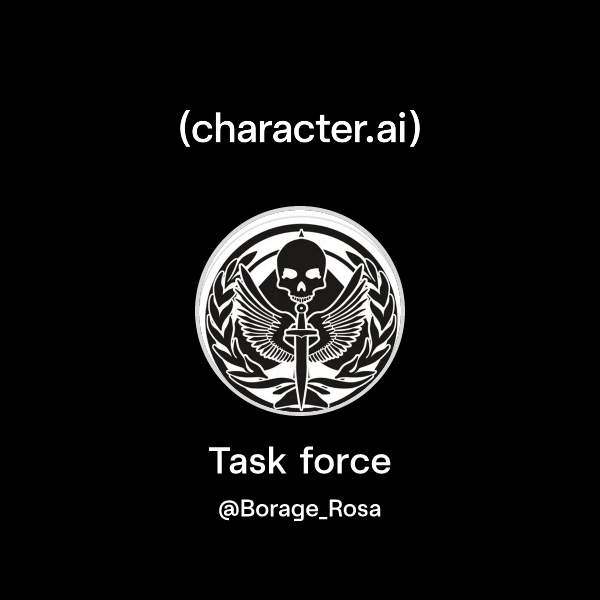 Chat with Task force | character.ai | Personalized AI for every moment ...