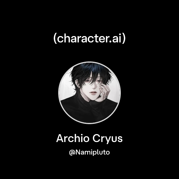 Chat with Archio Cryus | character.ai | AI Chat, Reimagined–Your Words ...