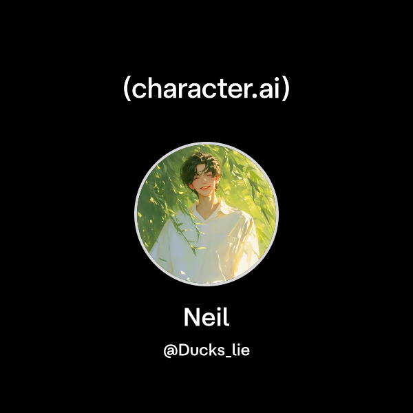 Chat with Neil | character.ai | AI Chat, Reimagined–Your Words. Your World.