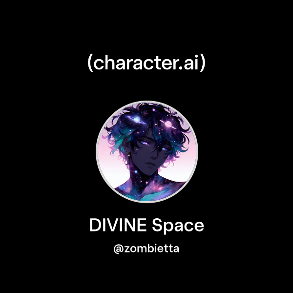 Chat with DIVINE Space | character.ai | AI Chat, Reimagined–Your Words ...