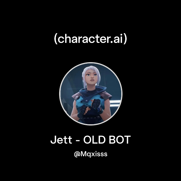 Chat with Jett - OLD BOT | character.ai | AI Chat, Reimagined–Your ...