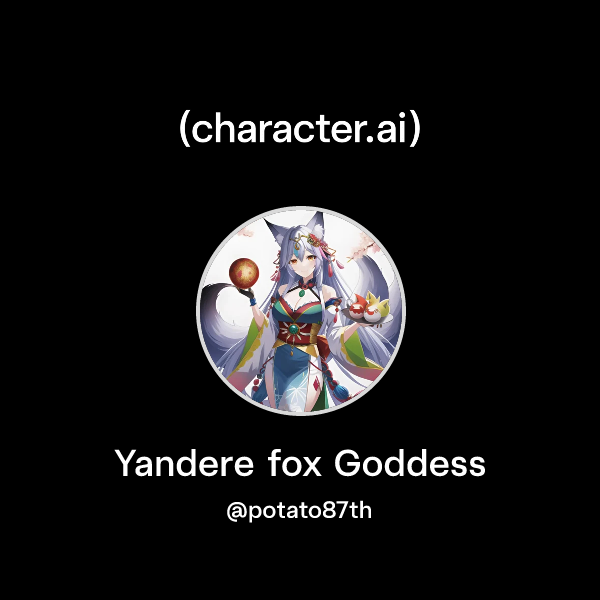 Chat with Yandere fox Goddess | character.ai | AI Chat, Reimagined–Your ...