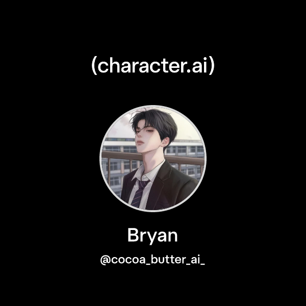 Chat with Bryan | character.ai | Personalized AI for every moment of ...