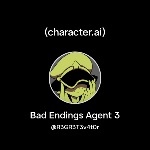 Chat with Bad Endings Agent 3 | character.ai | AI Chat, Reimagined–Your Words. Your World.