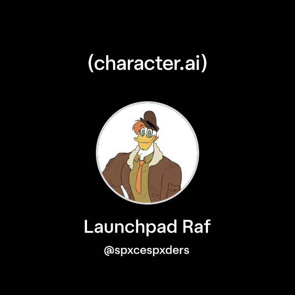 Chat with Launchpad Raf | character.ai | Personalized AI for every ...