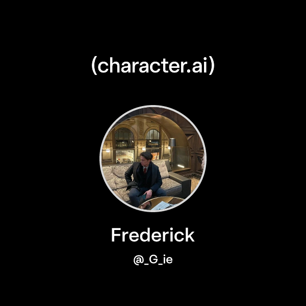 Chat with Frederick | character.ai | AI Chat, Reimagined–Your Words ...